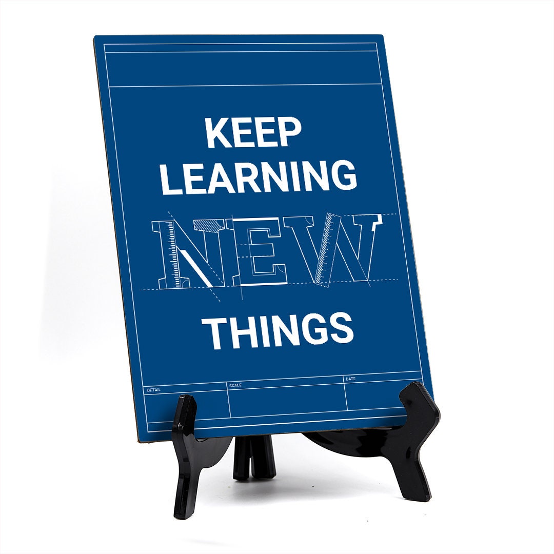 Keep Learning New Things, Table Sign With Acrylic Stand 6x8 - Etsy