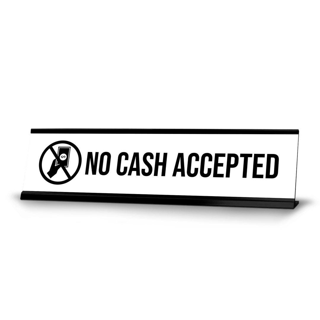 No Cash Accepted Black Frame, Desk Sign (2x8") - Etsy