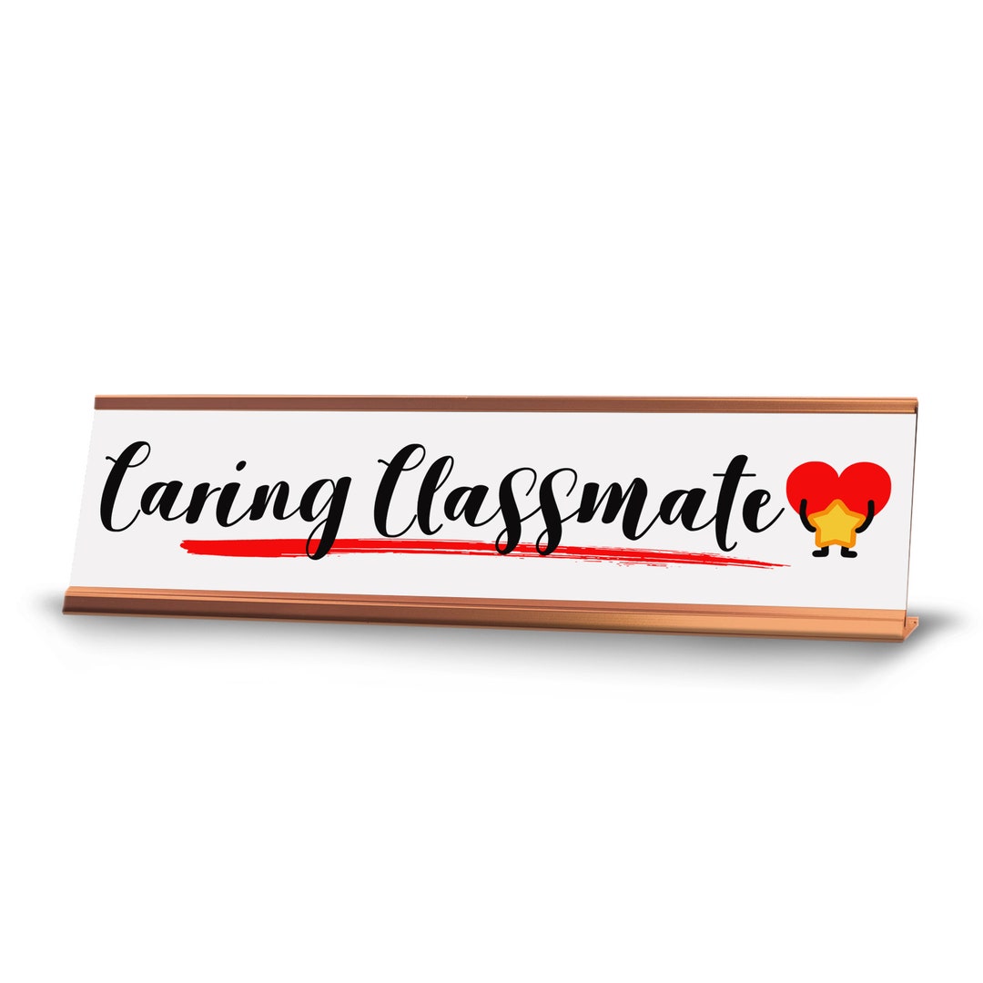 Signs Bylita Caring Classmate Gold Frame Desk Sign 2x8 - Etsy