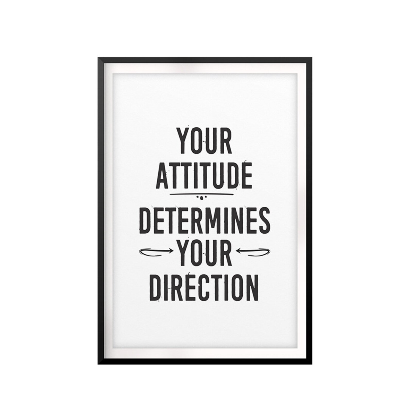 Your Attitude Determines Your Direction UNFRAMED Print | Etsy