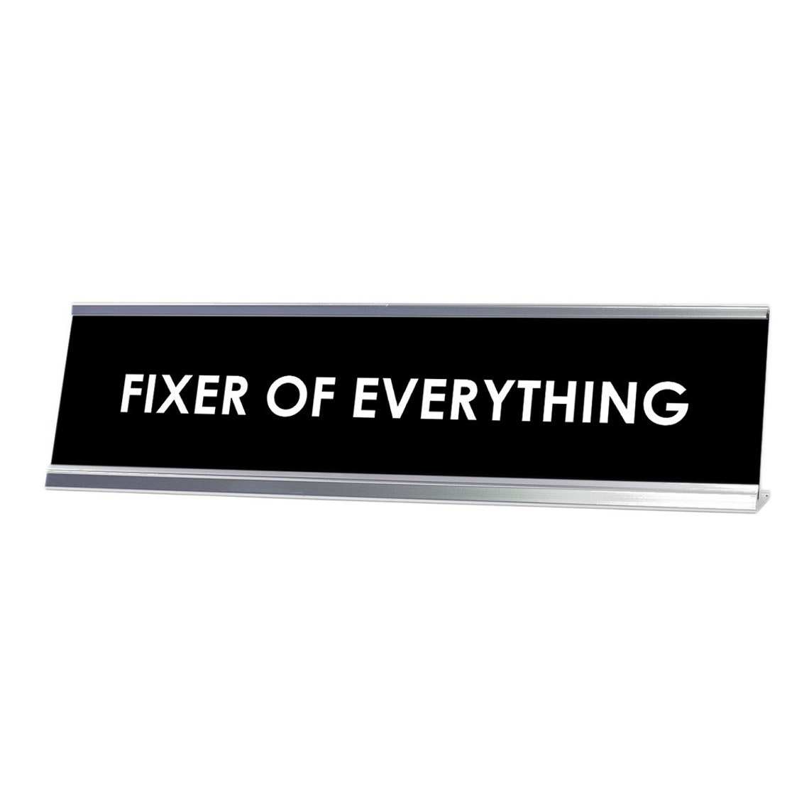 Fixer of Everything Desk Sign novelty nameplate 2 x 8 | Etsy