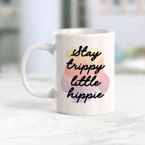 Stay Trippy Little Hippie Coffee Mug - Etsy