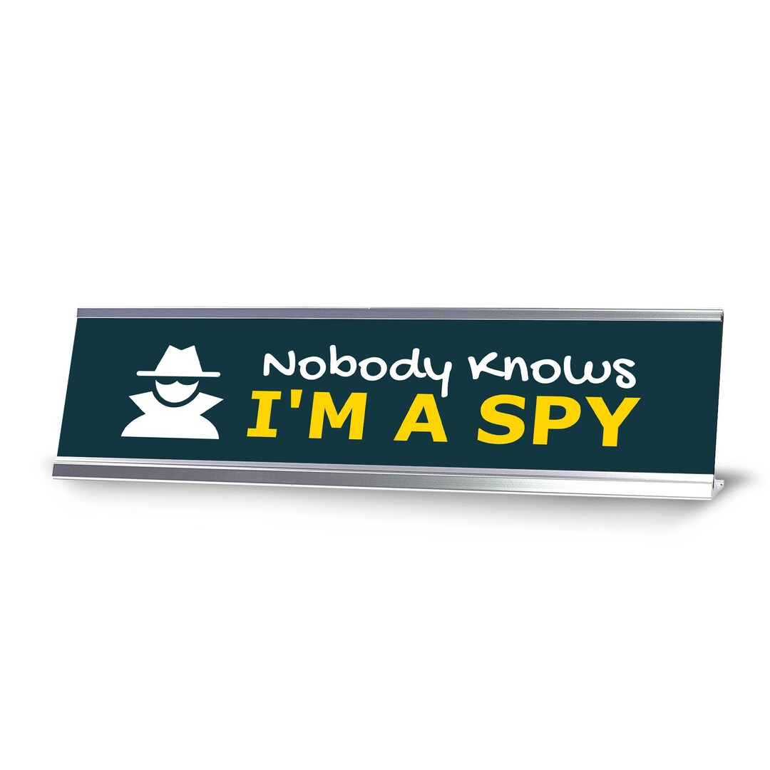 Nobody Knows I'm A Spy, Blue Silver Frame, Desk Sign 2x8 - Etsy