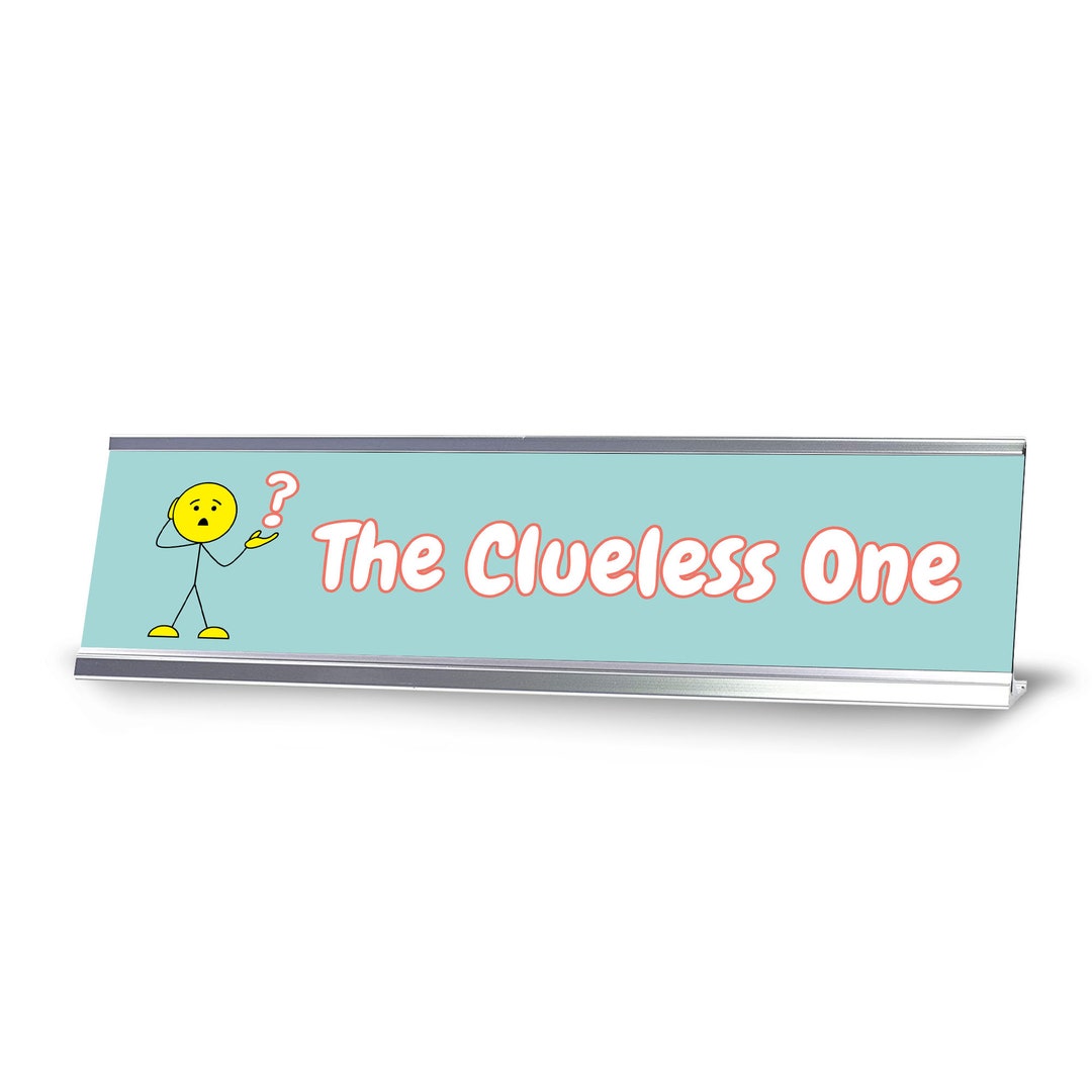 The Clueless One Silver Frame Desk Sign 2x8 - Etsy