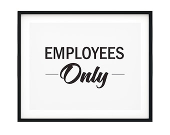 Employees Only Funny Sign - Etsy