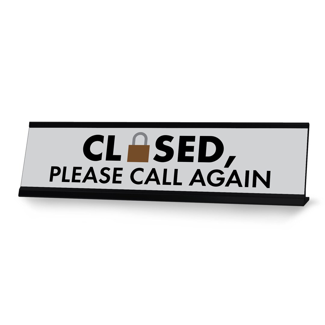 Closed, Please Call Again, Lock Black Frame, Desk Sign 2x8 - Etsy