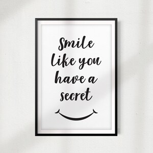 Smile Like You Have A Secret UNFRAMED Print Quote Wall Art - Etsy