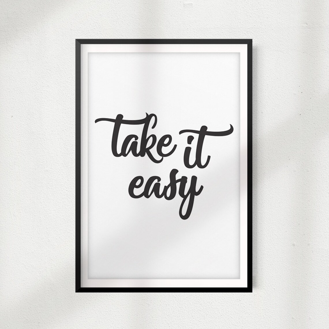 Take It Easy UNFRAMED Print Home Décor Quote Wall Art | Etsy