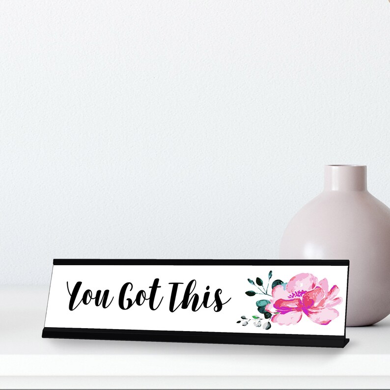 You Got This Desk Sign Designer Series Desk Sign Novelty - Etsy