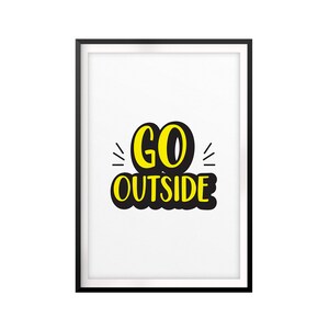 Go Outside UNFRAMED Print New Novelty Wall Art - Etsy