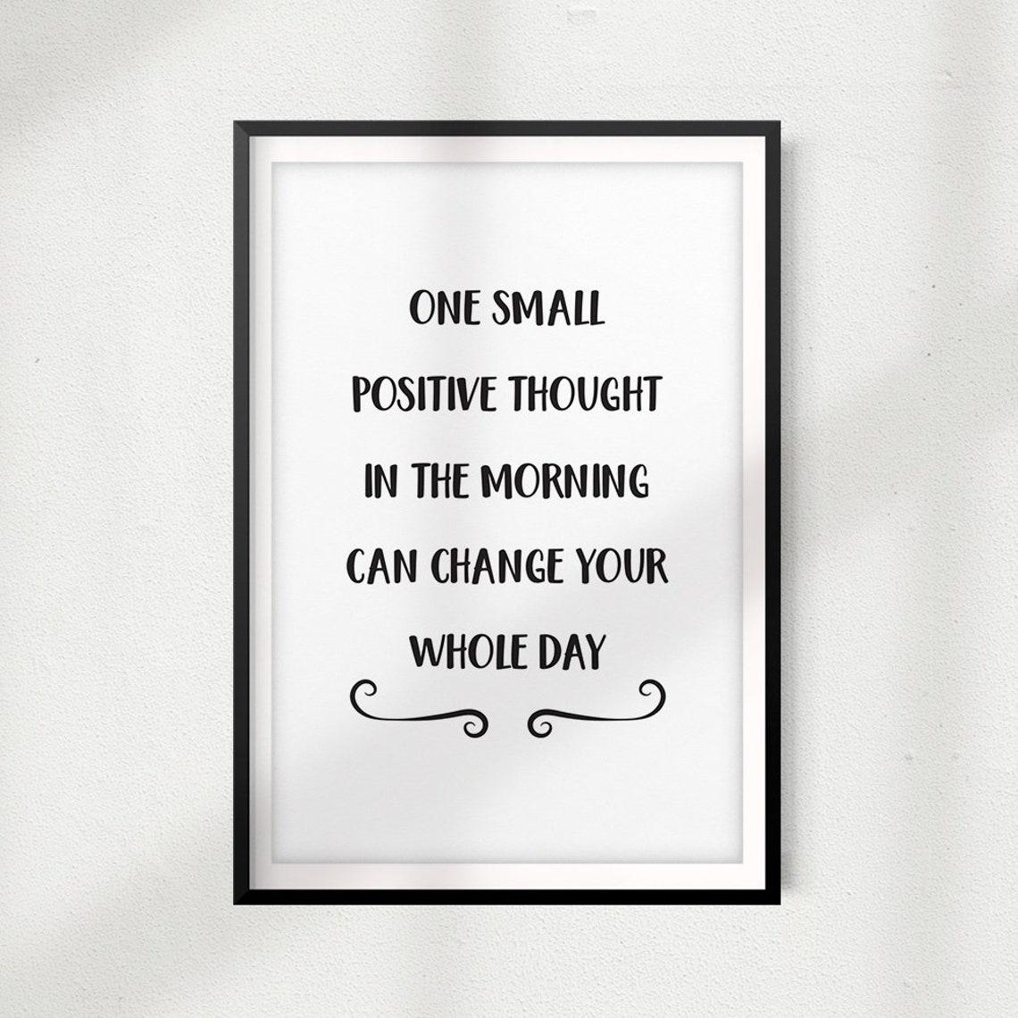 One Small Positive Thought in the Morning Can Change Your | Etsy