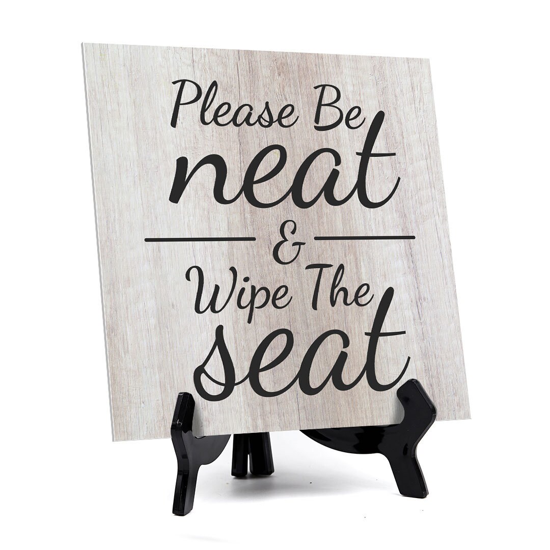 Signs Bylita Please Be Neat & Wipe the Seat, Wood Color, Square Table ...