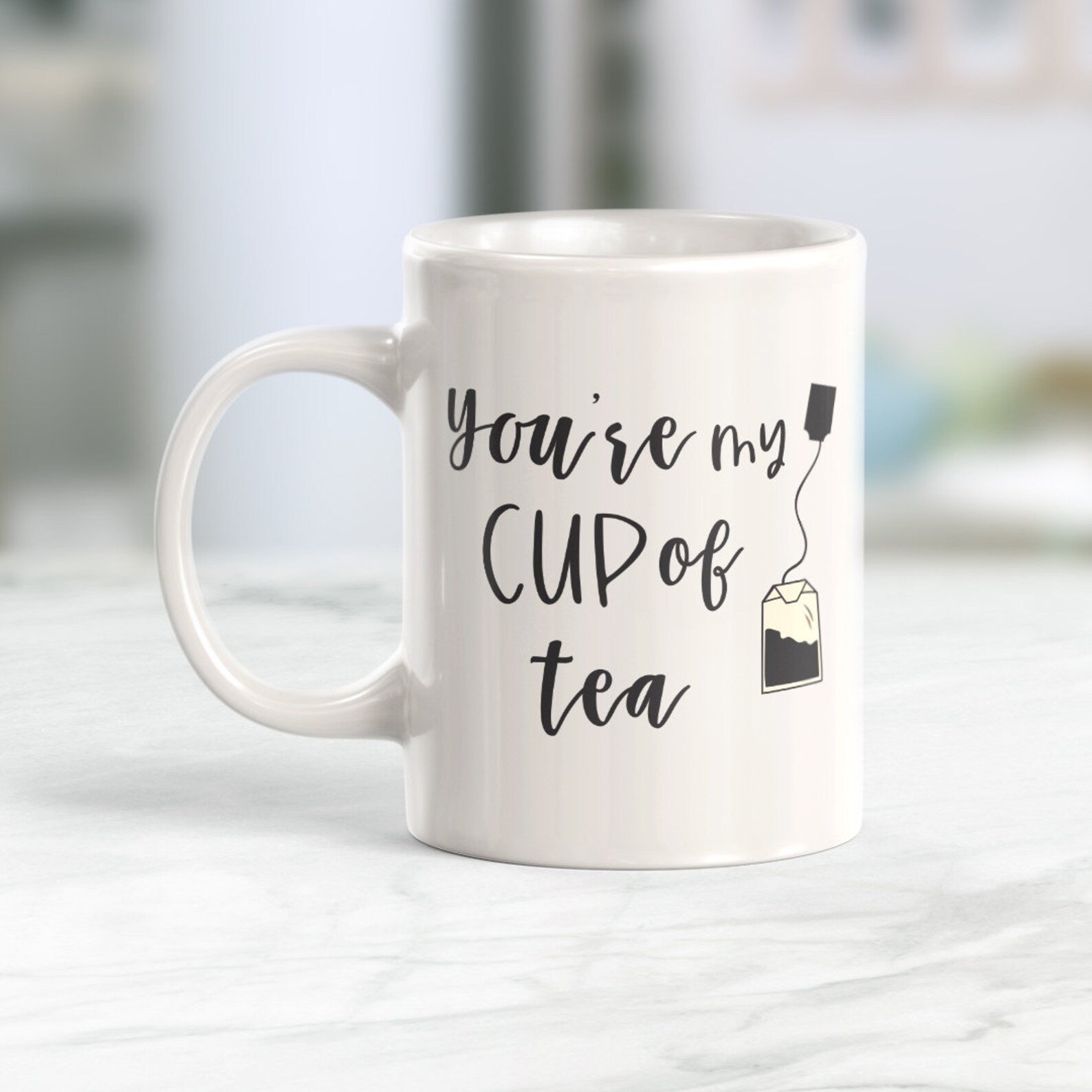 You're My Cup of Tea Coffee Mug - Etsy