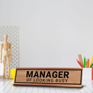 Manager of Looking Busy Desk Sign (2x10") | Funny Office Decor - Etsy