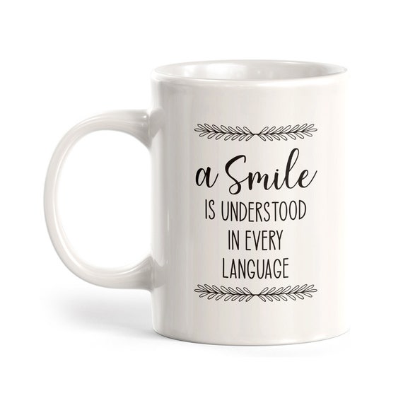 A Smile is Understood in Every Language Coffee Mug - Etsy