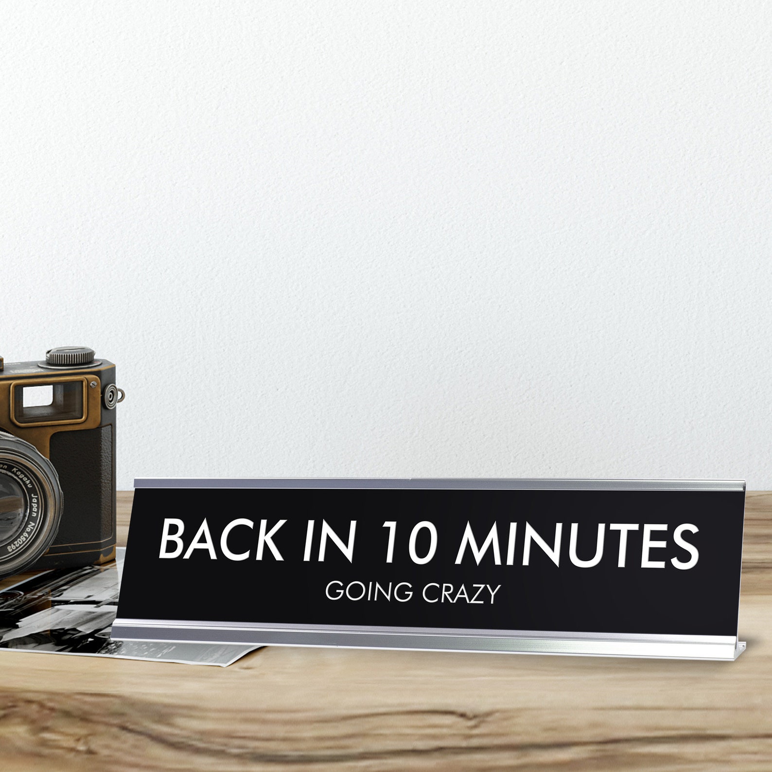 Back in 10 Minutes going Crazy Novelty Desk Sign - Etsy