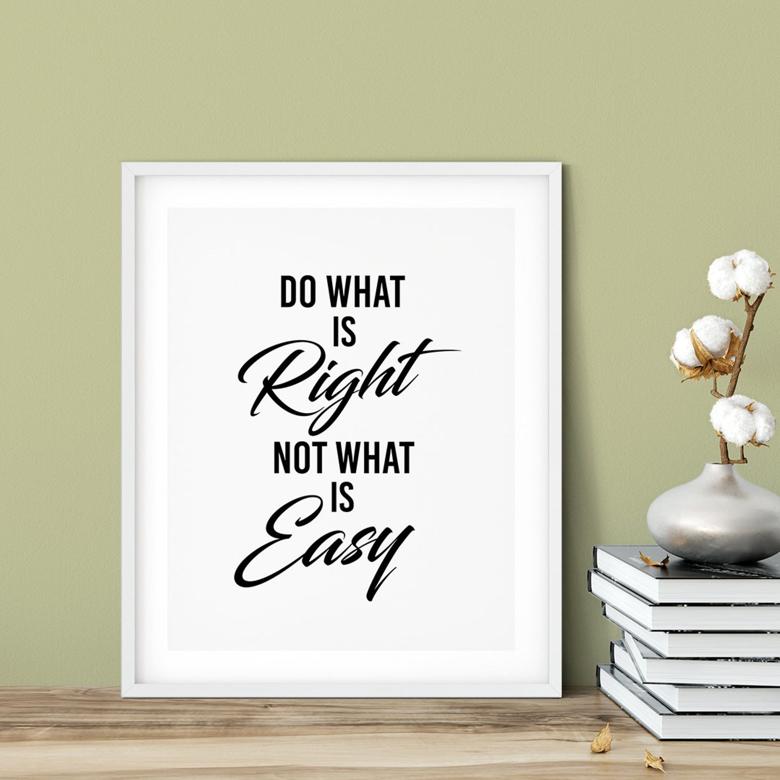 Do What is Right Not What is Easy UNFRAMED Print Inspirational | Etsy