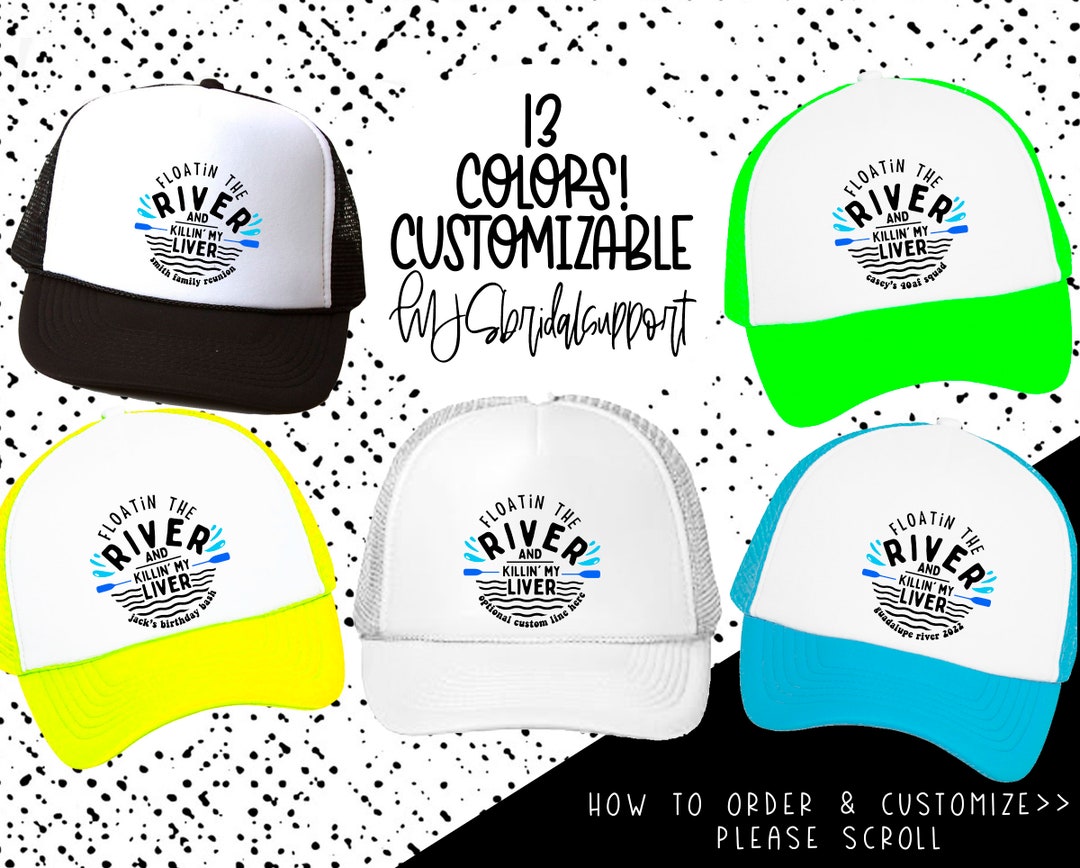 River Float Trucker Hats | Floating Rafting Trip | Killing My Liver ...