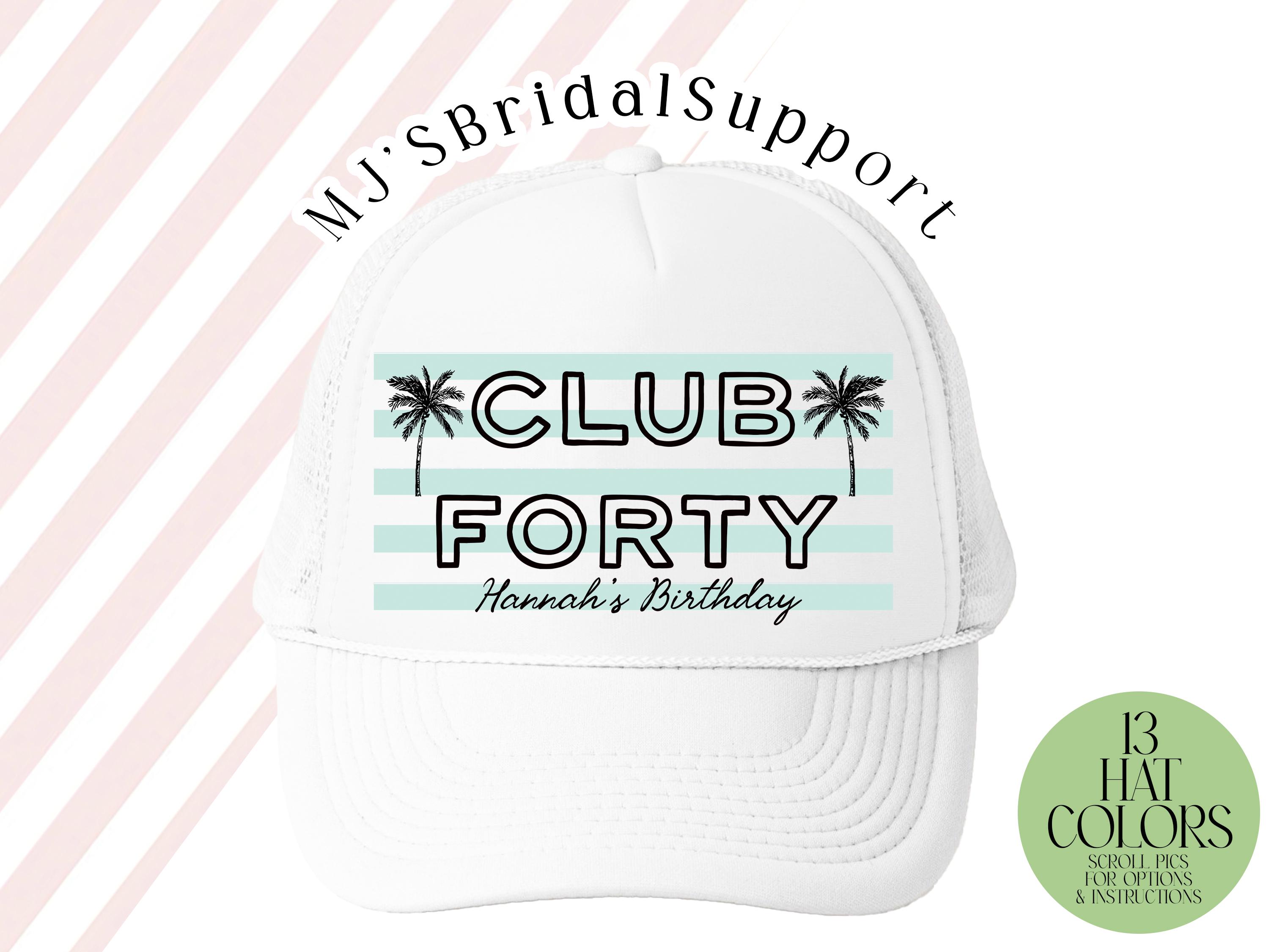 Club Forty Squad Crew 40th Birthday Hats Neon Trucker Hats 21 Colors ...