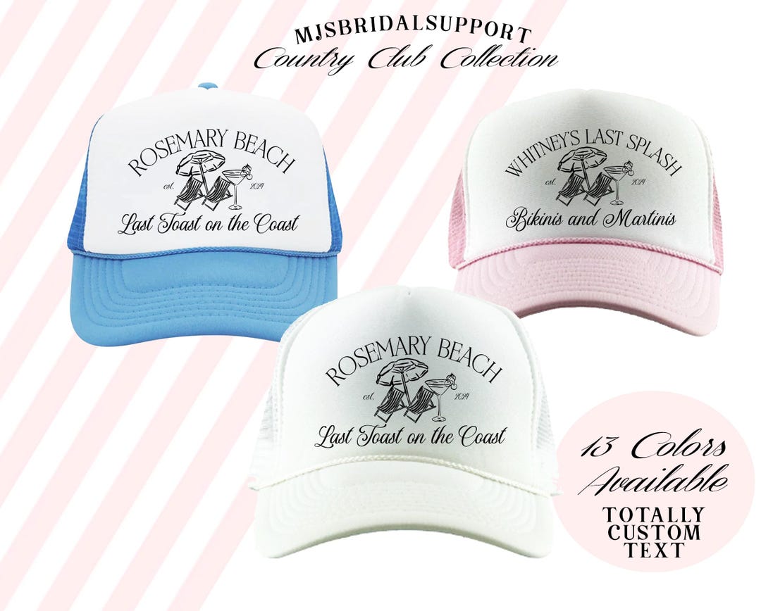 Last Toast Trucker Hats | Beach Club Cabana Club Girls Trip ...