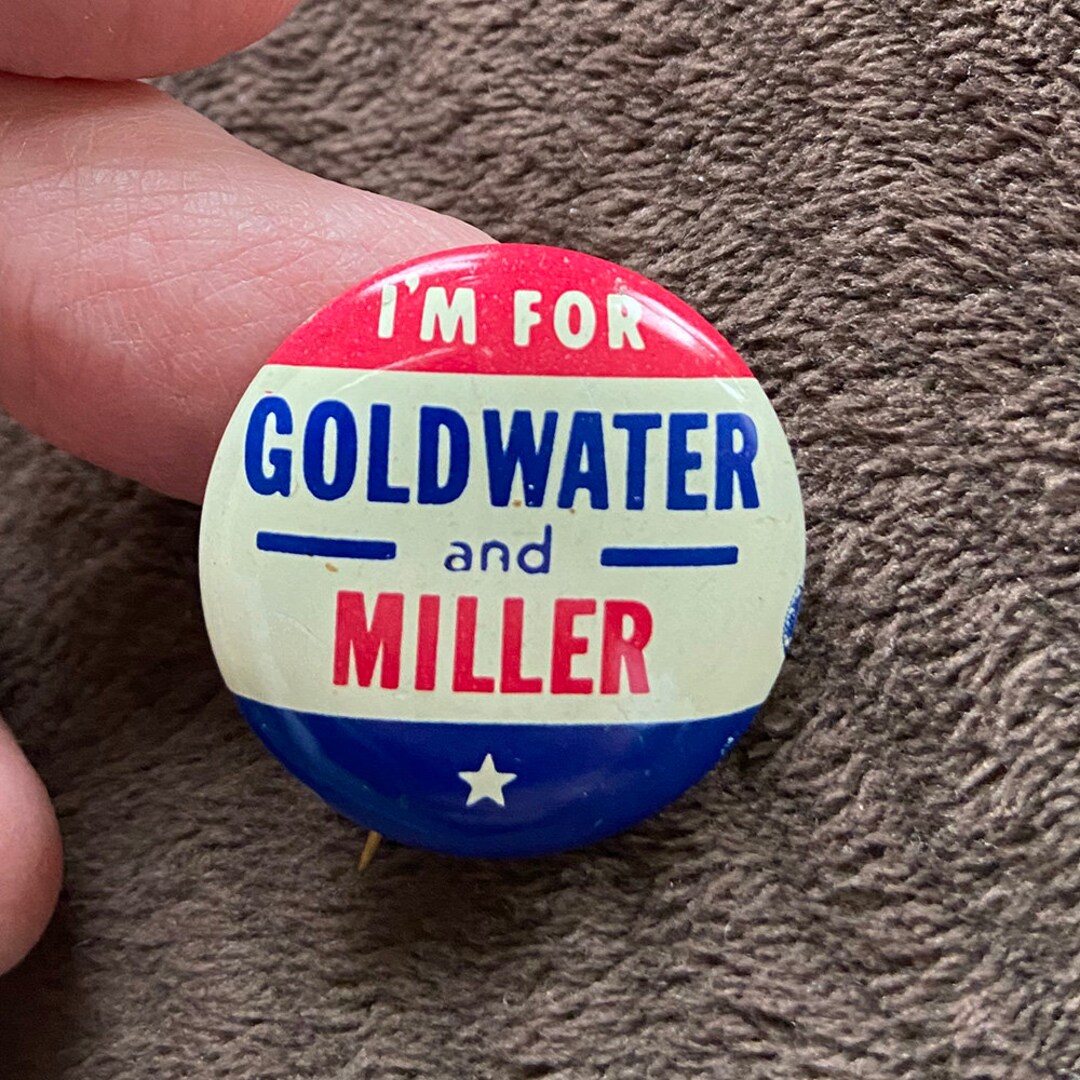 Vintage "i’m for Goldwater and Miller" Presidential Campaign Button - Etsy
