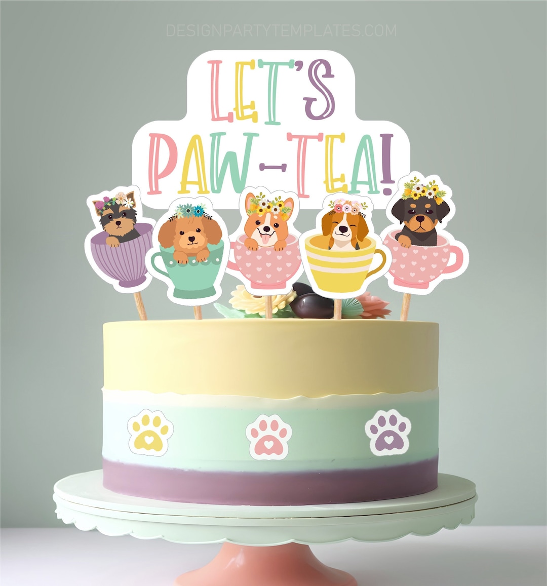 Dog Tea Party Birthday Cake Topper, Printable Puppy Paw-tea ...