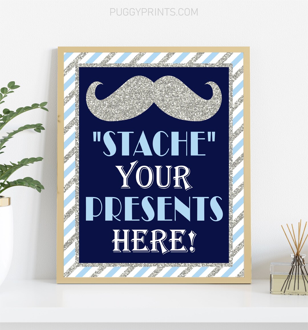 Stache Your Presents Here Sign Printable Mustache Birthday Party ...