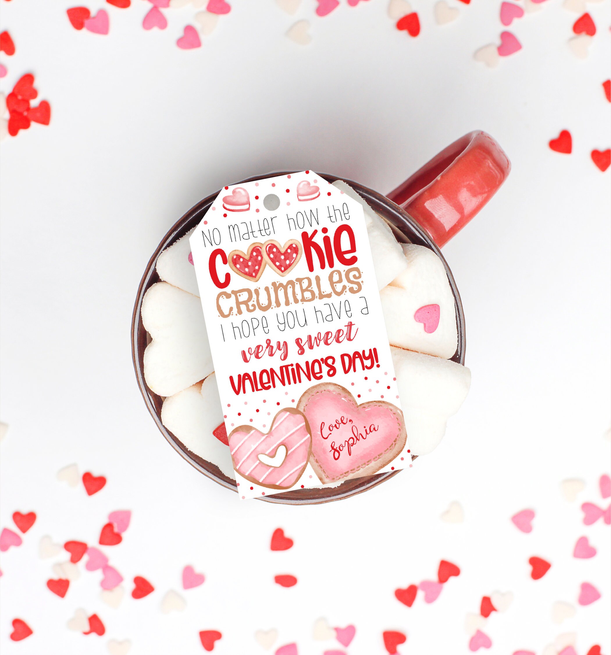 Valentine's Day Gift Tag, Editable No Matter How the Cookie Crumbles ...