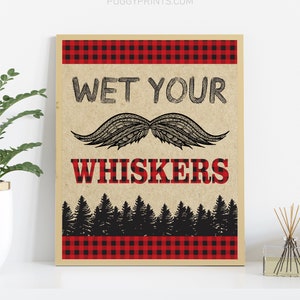 Lumberjack Wet Your Whiskers Sign, Printable Lumberjack Birthday Party ...