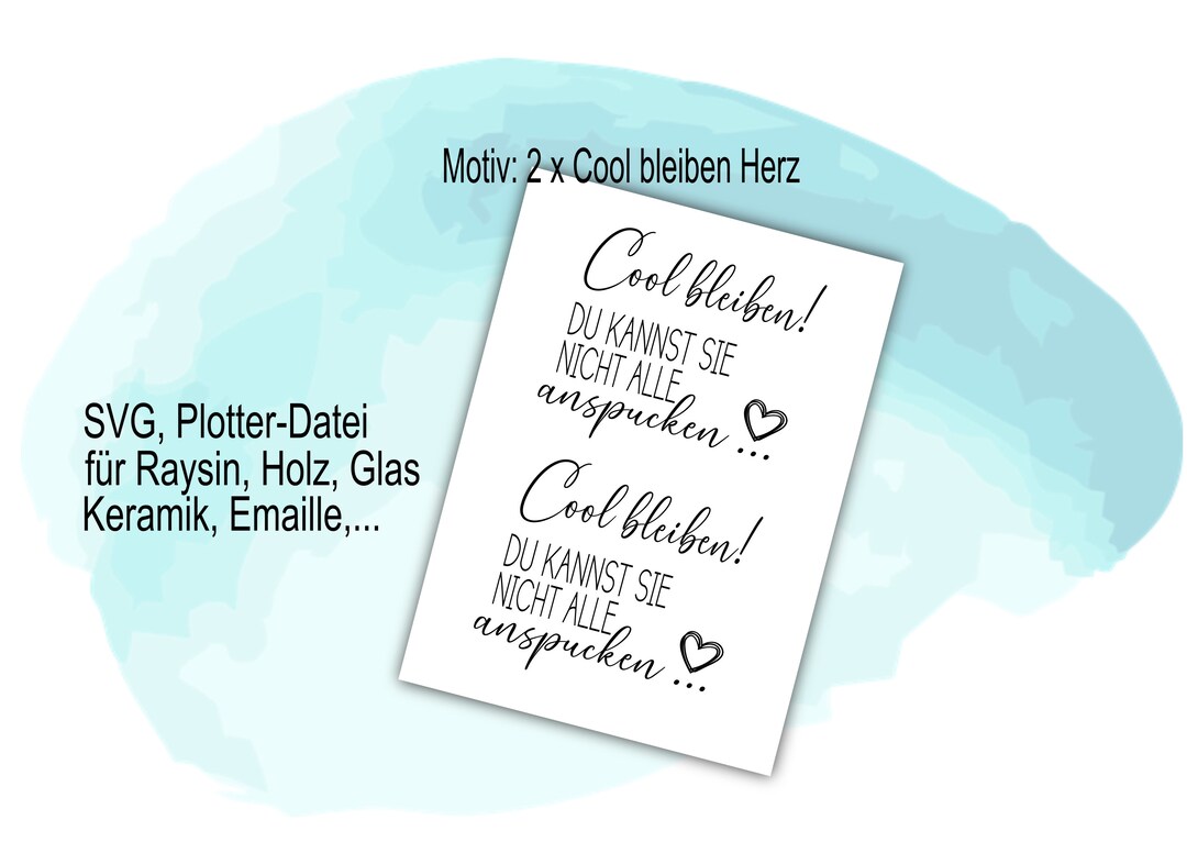 Svg-datei Plotterdatei 2 X Cool Bleiben Du Kannst Sie Nicht Alle Anspucken, Herz Instant ...