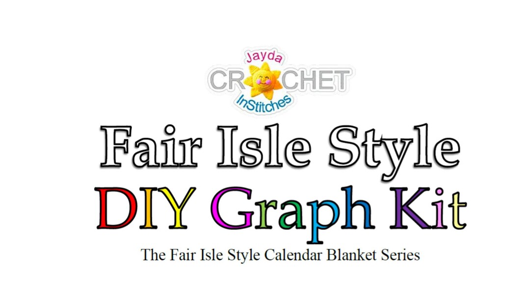 DIY Double Crochet Graph Kit PDF - Fair Isle Style PLUS Series - Jayda ...