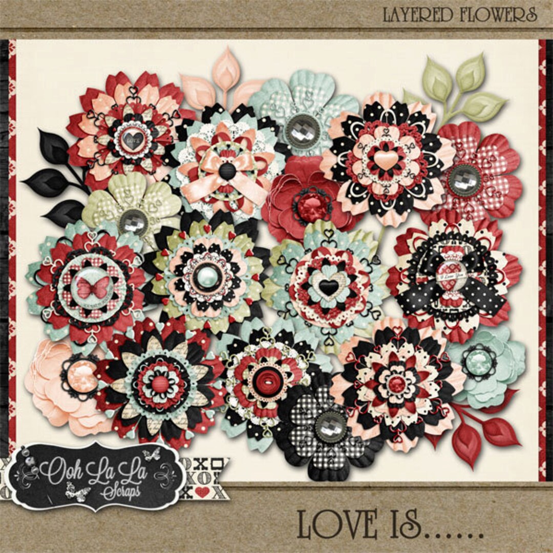 Valentine, Love is Layered Flowers, Digital Scrapbooking Kit - Etsy