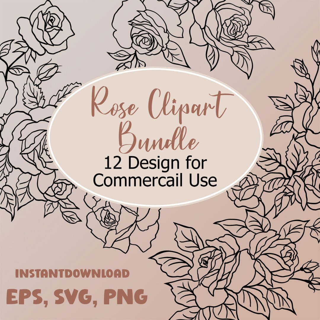 12 ROSE SVG Bundle ROSES Svg Bundle Rose Clipart Svg Cut Files for ...