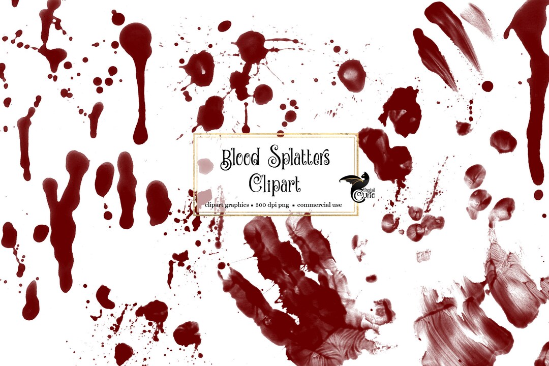 Blood Splatters Clipart - Digital Clip Art Overlays With Dripping Blood ...
