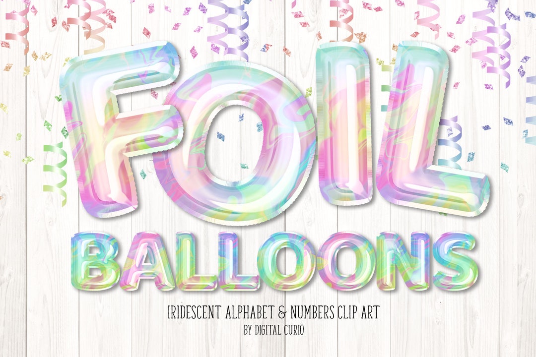 Iridescent Foil Balloon Alphabet Clip Art - Pastel Rainbow Digital ...