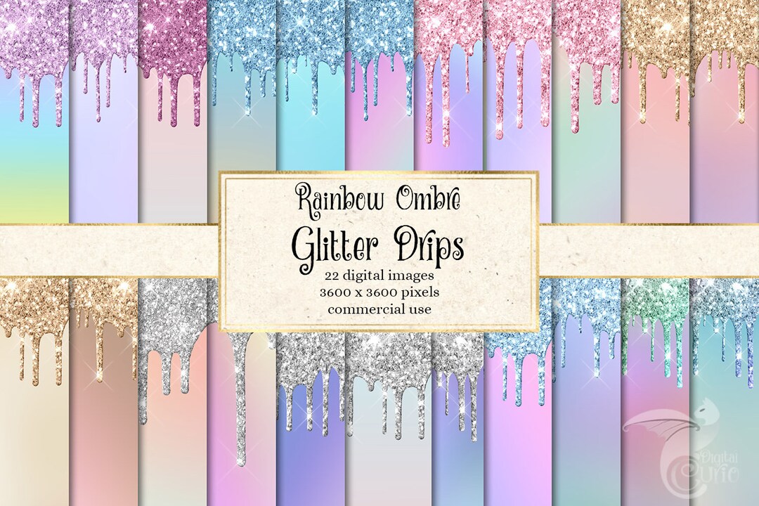 Rainbow Glitter Drips Digital Paper, Ombre Backgrounds (digital ...