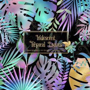 Iridescent Tropical Leaves Clipart, Rainbow Foil Tropical Leaf PNG Clip ...