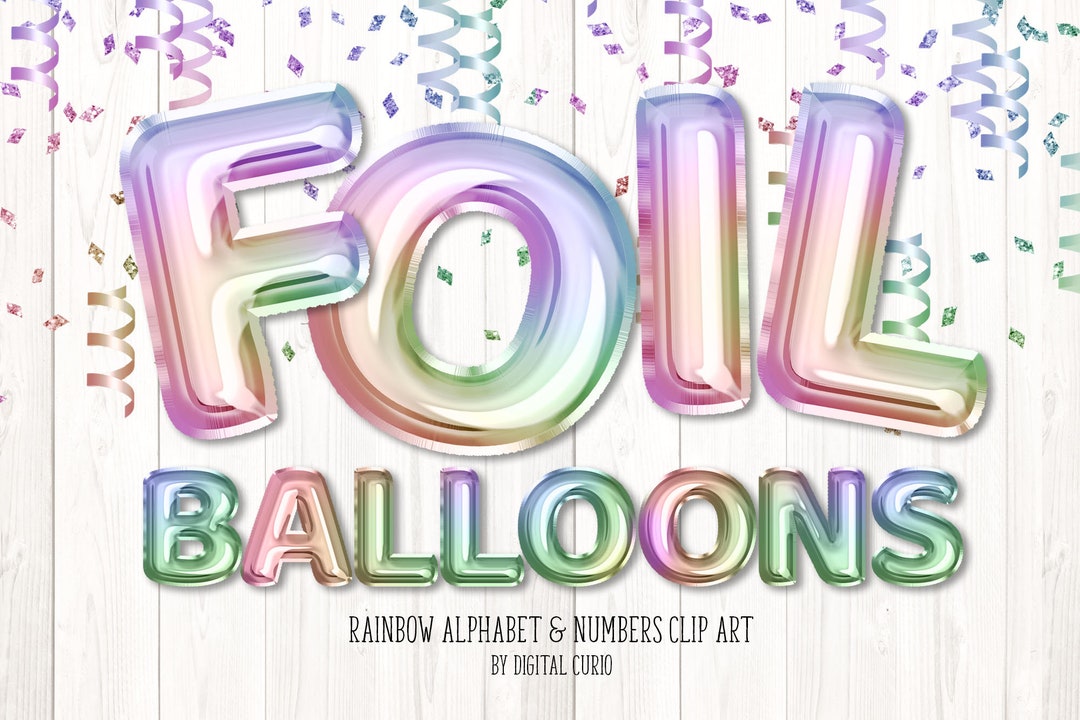 Rainbow Foil Balloon Alphabet Clip Art - Iridescent Digital Instant ...