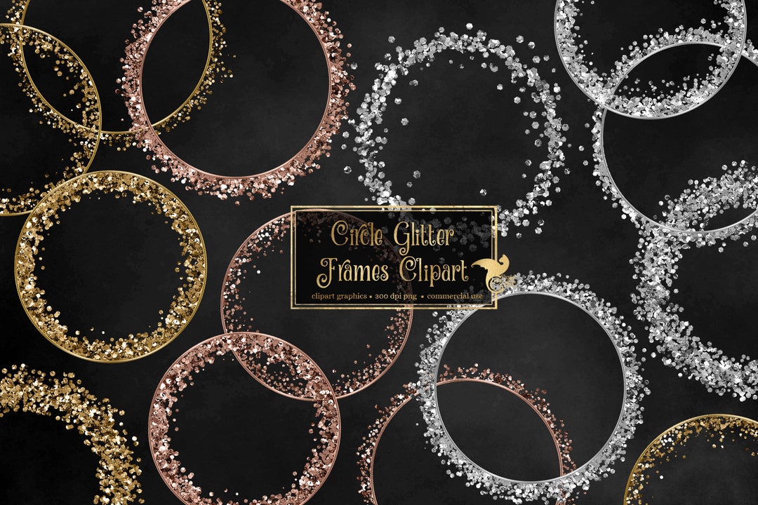 Glitter Circle Frames Clipart, Gold, Rose Gold, Silver (PNG Digital ...