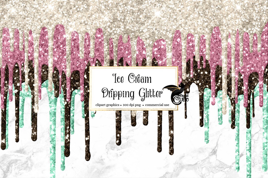 Ice Cream Dripping Glitter Clipart, Sparkling Glitter Drip Overlays ...