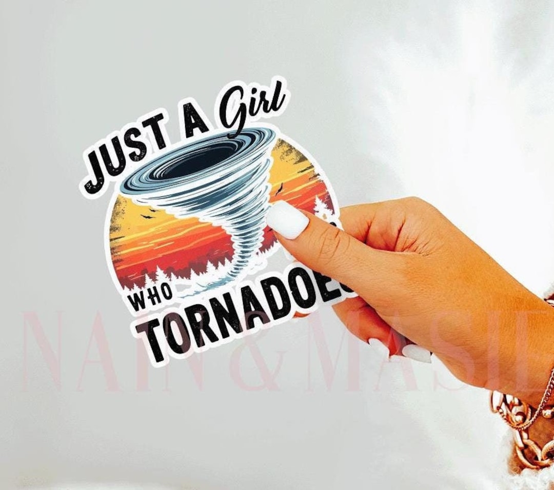 Tornado Sticker, Just A GIRL Who Loves Tornadoes, Tornado Birthday Girl,tornado Party,tornado ...