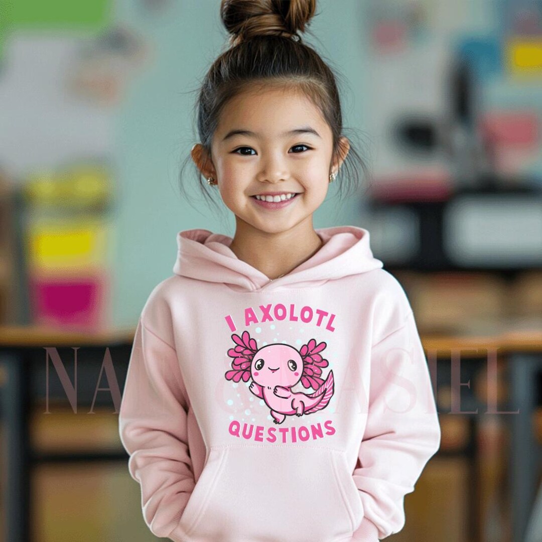 Girls Axolotl Hoodie, Axolotl Questions Hoodie,toddler Axolotl,funny ...