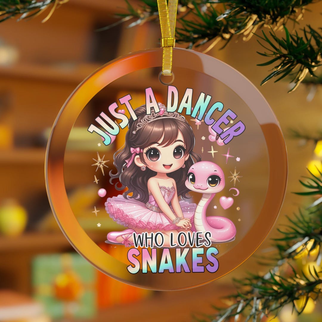 Girls Snake Ornament, Dancer Ornament, Just A DANCER Who Loves Snakes ...