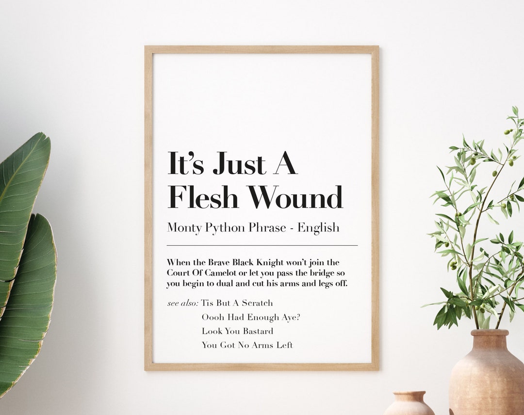 It's Just A Flesh Wound British Funny Dictionary, Quote Print, Monthy ...