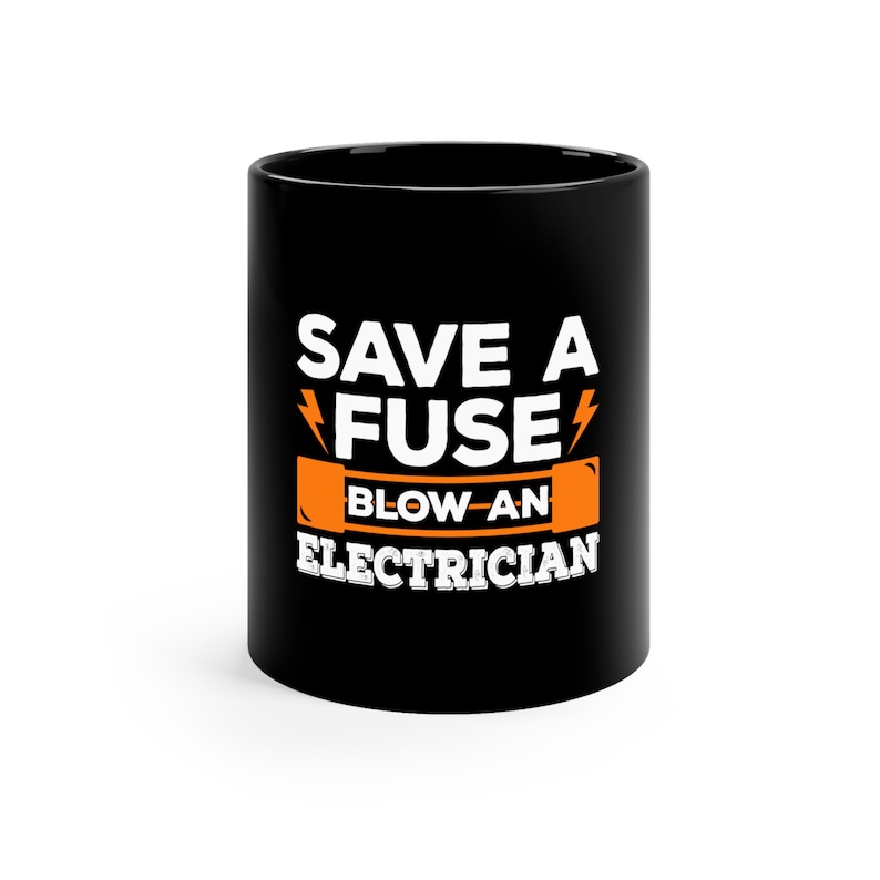 Save A Fuse Blow an Electrician Mug, Electrician Gifts for Men ...