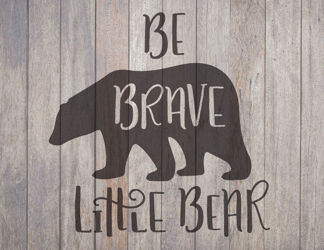 Brave SVG, Little Bear, Hand Lettered, Cricut File, Silhouette File ...