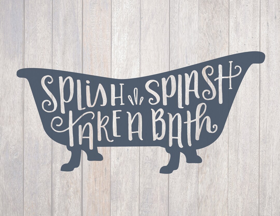 Hand Lettered Bath Tub SVG File, Cricut File, Silhouette File, SVG, Cut ...