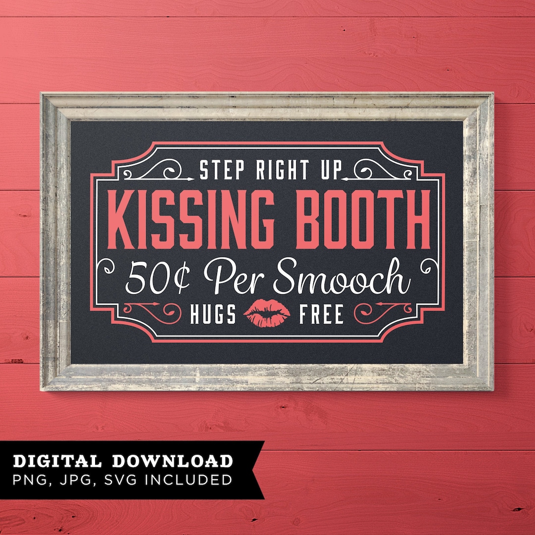 Kissing Booth, Step Right Up, Free Hugs, Smooch, Valentines Day Sign ...