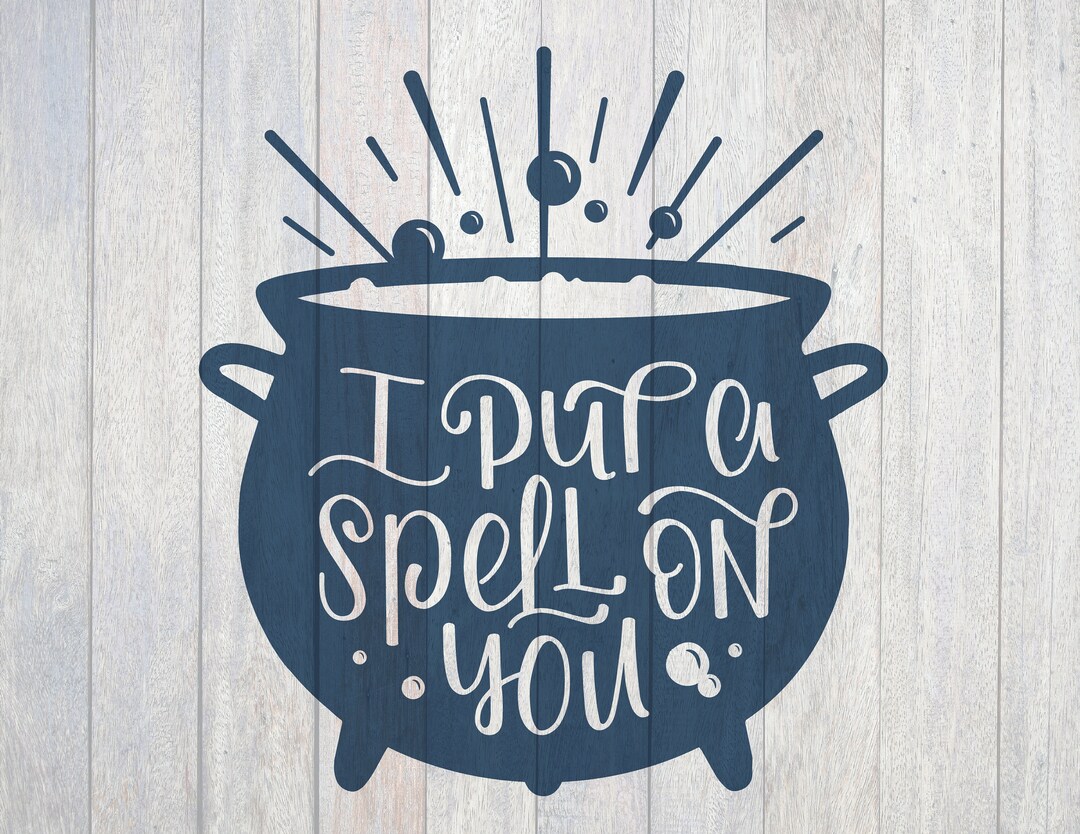 I Put A Spell on You, Hocus Pocus, Witch Cauldron, Potion, Cricut ...