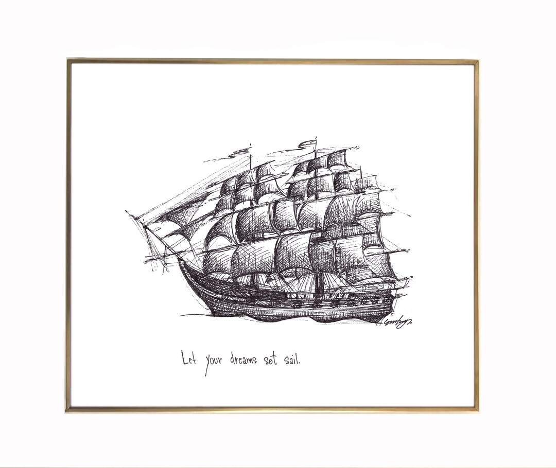 Ship "let Your Dreams Set Sail." 8x10 Archival Quality Fine Art Paper ...